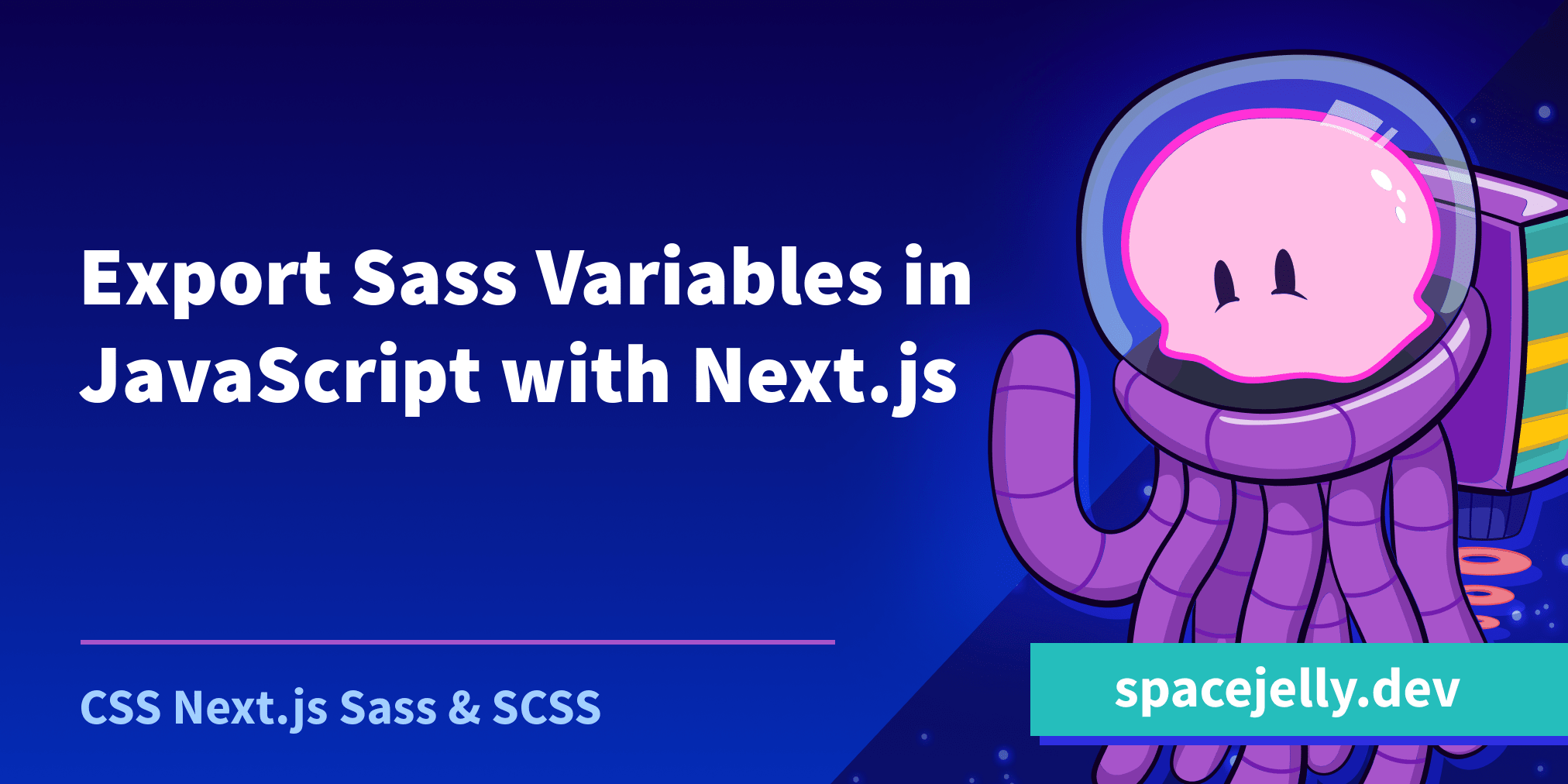 How to Export Sass Variables to JavaScript with Next.js - Space Jelly How to Export Sass Variables to JavaScript with Next.js - Space Jelly